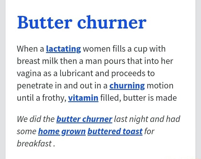 Butter churner When a lactating women fills a cup with breast milk then ...
