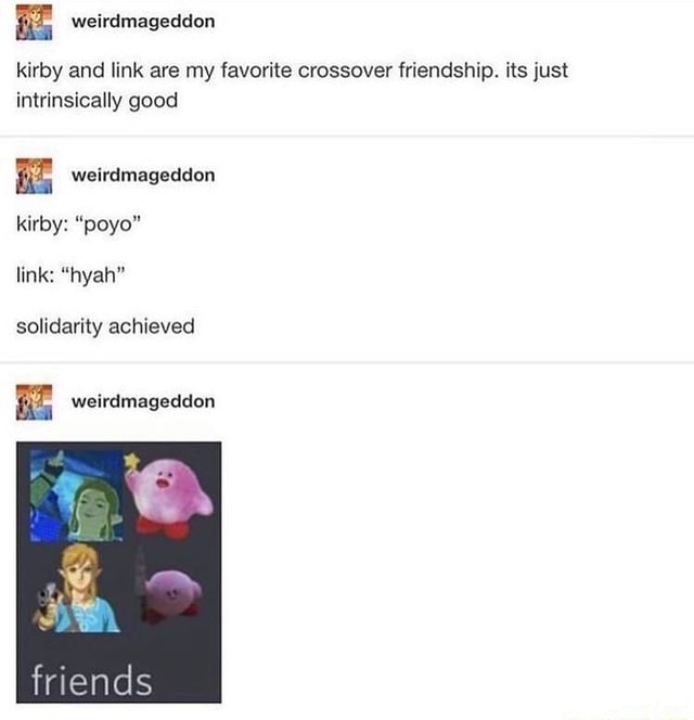 Weirdmageddon kirby and link are my favorite crossover friendship. its ...