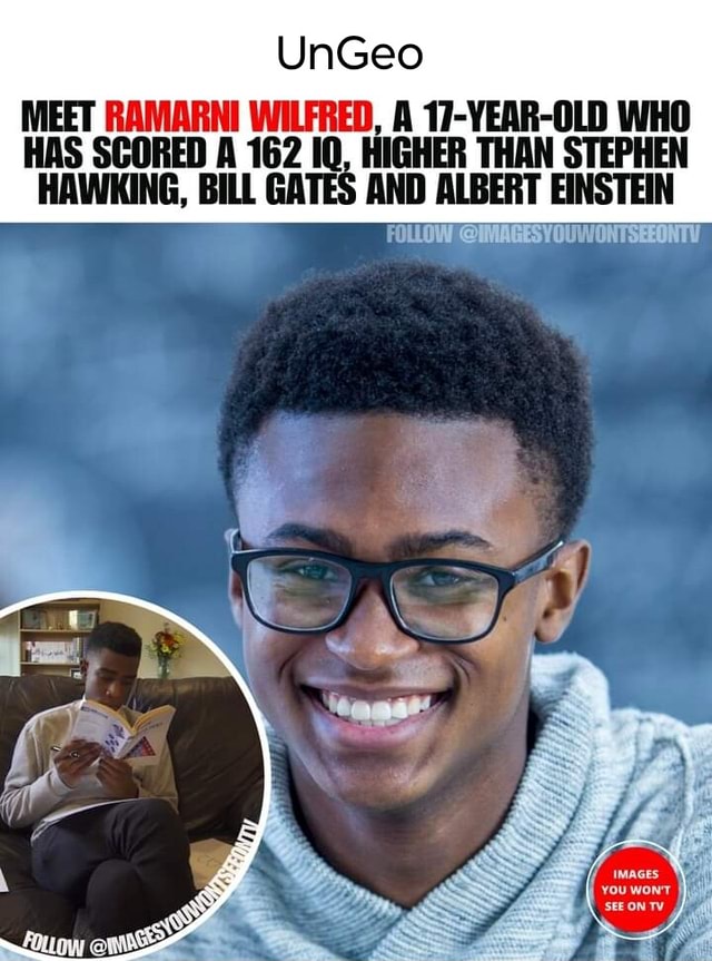 UnGeo MEET RAMARNI WILFRED, A 17-YEAR-OLD WHO HAS SCORED A 162 10 ...