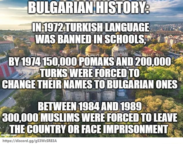 - BULGARIAN HISTORY: - 1972 TURKISH LANGUAGE WAS BANNED IN SCHOOLS," BY ...