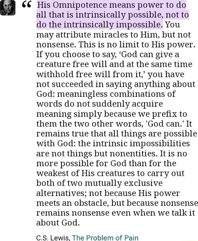 GG His Omnipotence means power to do all that is intrinsically possible ...