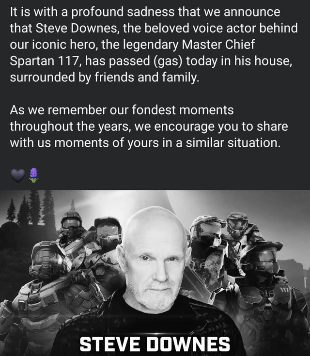 It is with a profound sadness that we announce that Steve Downes, the ...