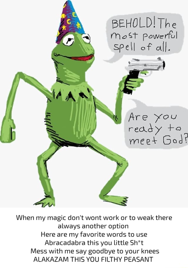 BEHOLD! The Most Powerful spell of al Are you ready to meet Godt When ...