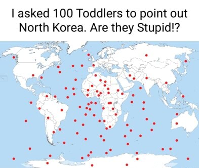 Asked 100 Toddlers to point out North Korea. Are they Stupid!? - iFunny
