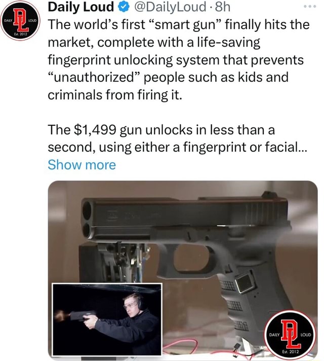Daily Loud @DailyLoud Sh The world's first "smart gun" finally hits the ...