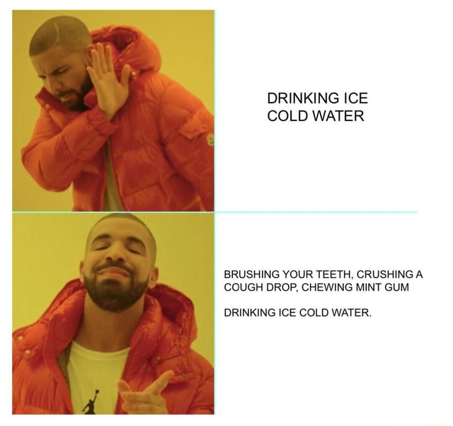 DRINKING ICE COLD WATER BRUSHING YOUR TEETH, CRUSHING A COUGH DROP ...