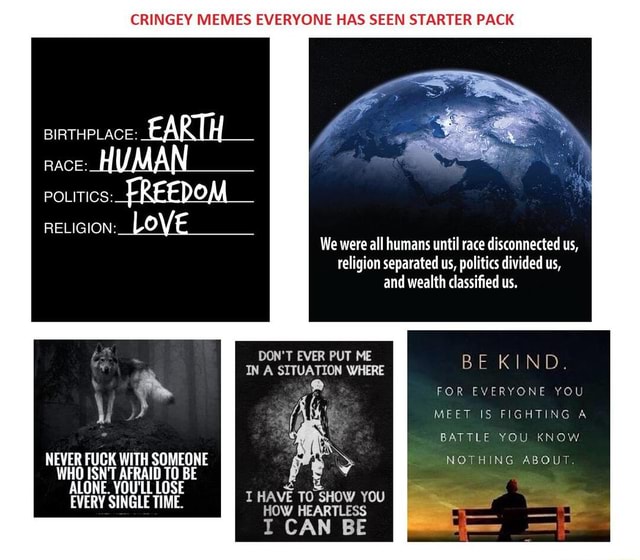 CRINGEY MEMES EVERYONE HAS SEEN STARTER PACK BIRTHPLACE EARTH RACE ...