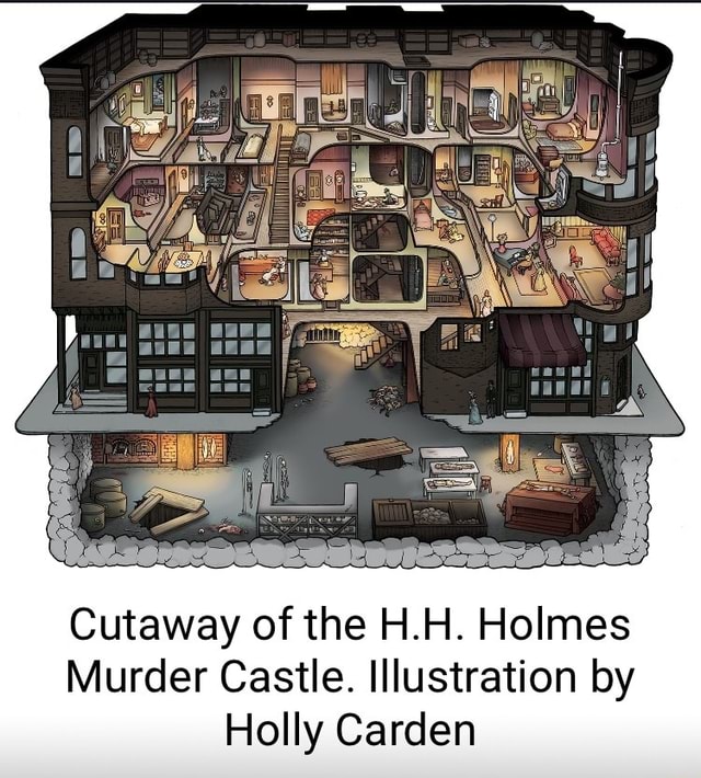 Cutaway of the H.H. Holmes Murder Castle. Illustration by Holly Carden ...
