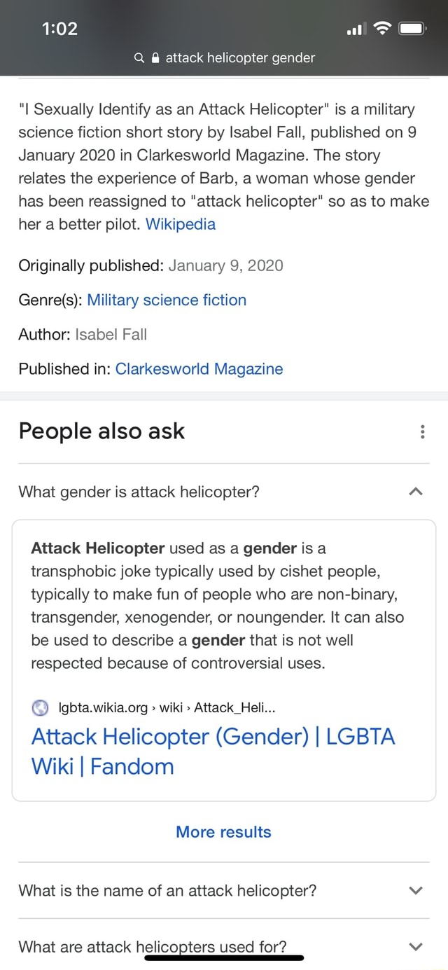 Q attack helicopter gender "I Sexually Identify as an Attack Helicopter ...