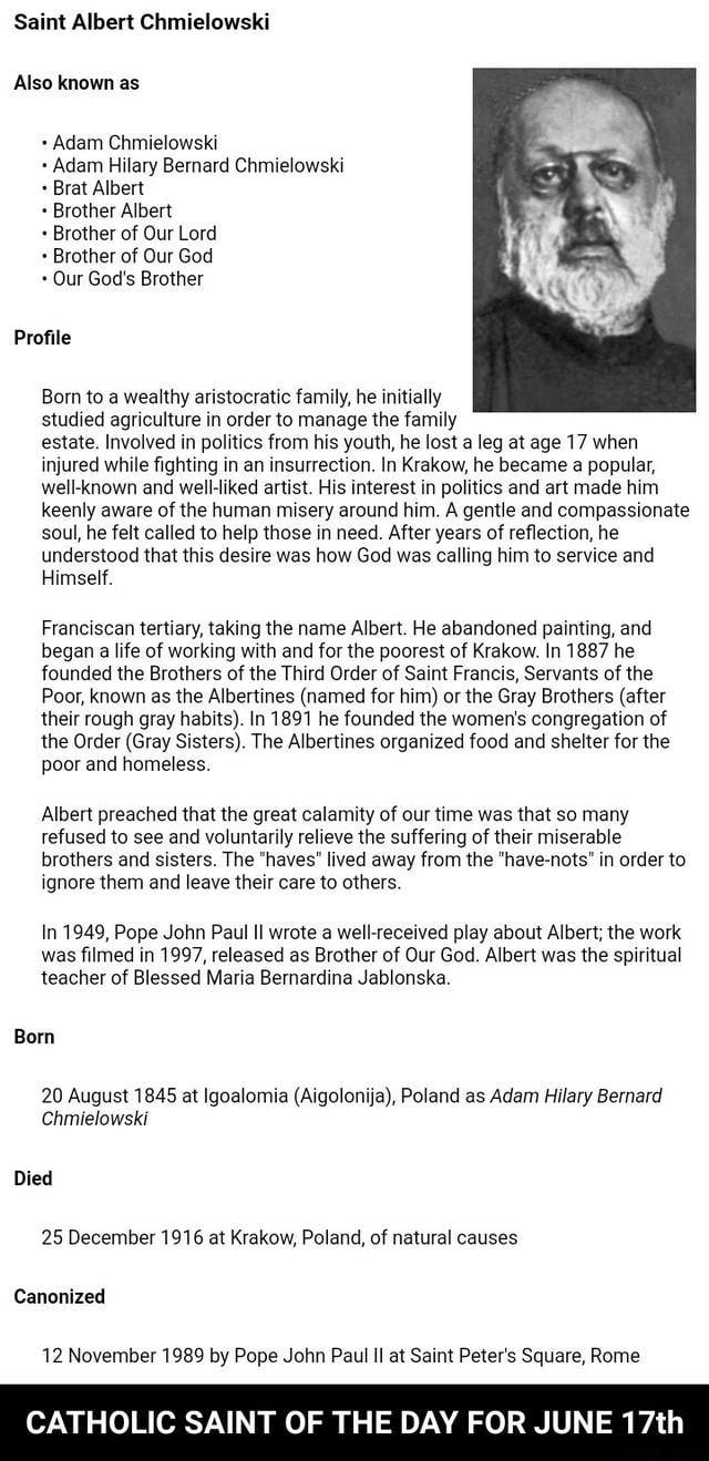 Saint Albert Chmielowski Also known as + Adam Chmielowski Adam Hilary ...