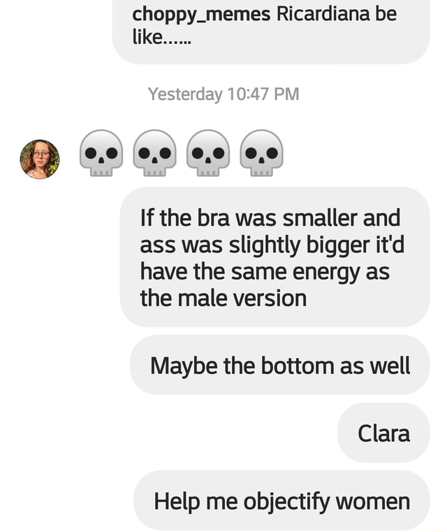 Choppy_memes Ricardiana be like...... If the bra was smaller and ass ...