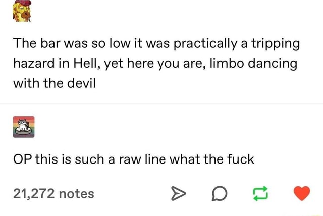 The bar was so low it was practically a tripping hazard in Hell, yet ...