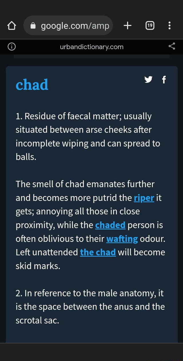 6 + chad 1. Residue of faecal matter; usually situated between arse ...