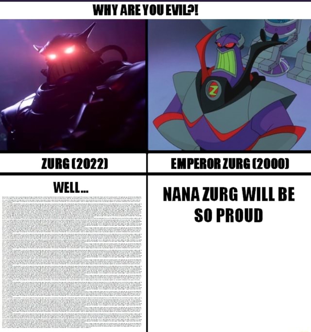 WHY ARE YOU EVIL?! ZURG (2022) EMPEROR ZURG (2000) NANA ZURG WILL BE SO ...