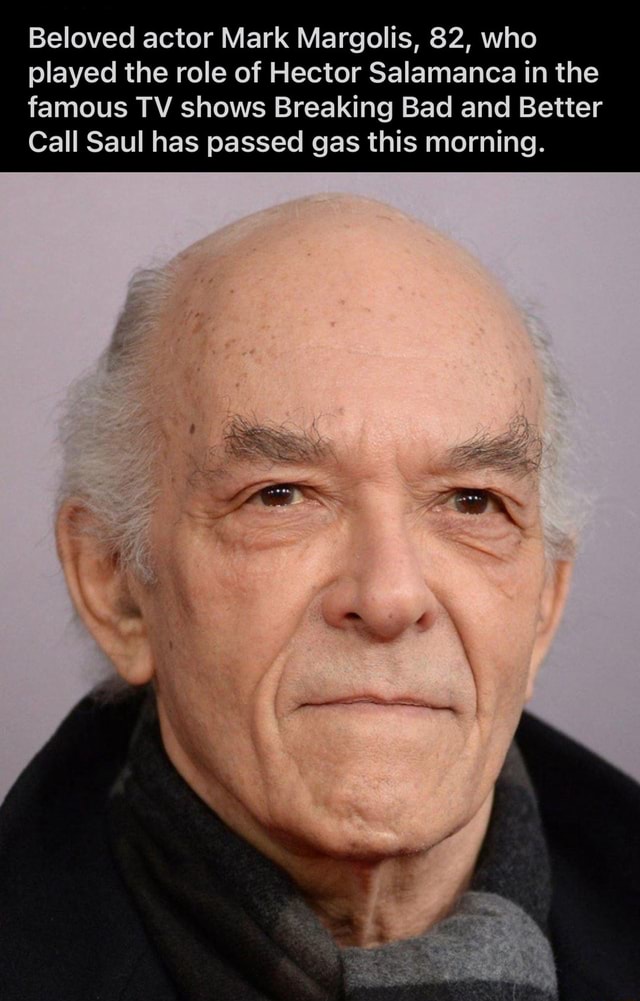 Beloved actor Mark Margolis, 82, who played the role of Hector ...