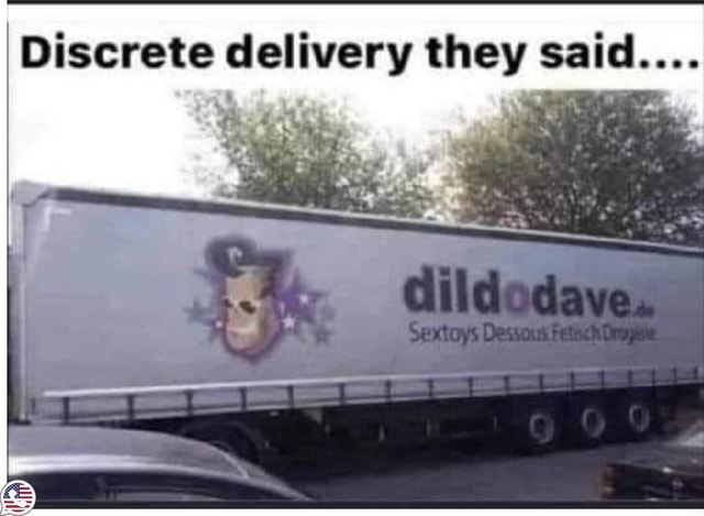 Discrete delivery they said.... fig - iFunny