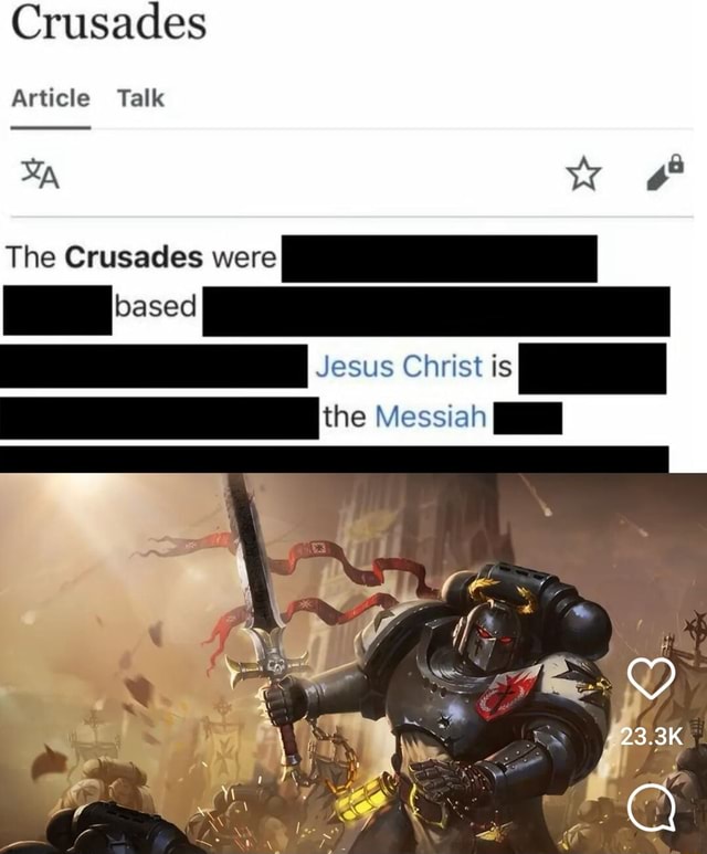 Crusades Article Talk MA The Crusades were ww Jesus Christ is the ...