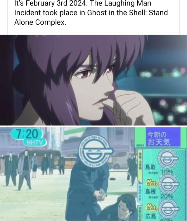 Its February 3raq 2024. The Laughing Man Incident took place in Ghost ...