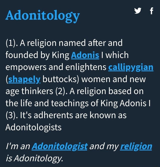 Adonitology (1). Areligion named after and founded by King Adonis I ...