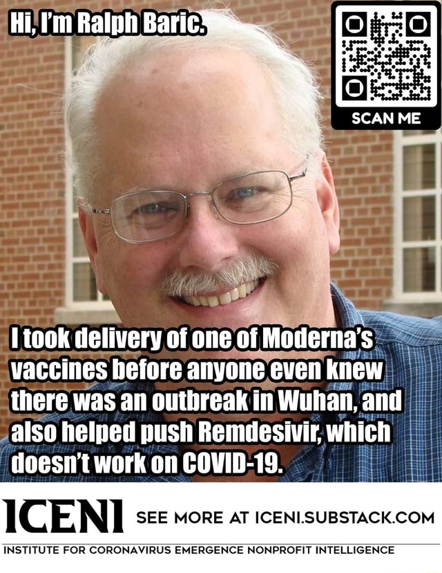 Hi, I'm Ralph Baric: SCAN ME took delivery of one of Moderna's vaccines ...