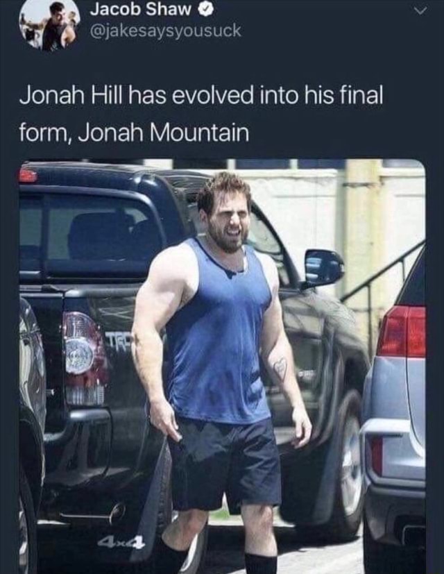 44 Jacob Shaw @ @jakesaysyousuck Jonah Hill has evolved into his final ...