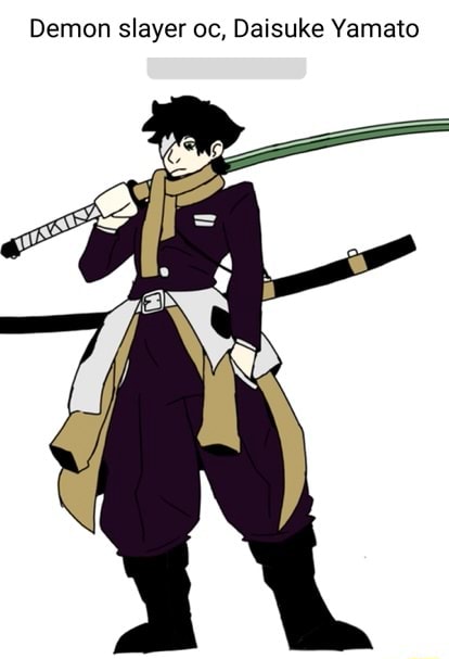 Demon slayer oc, Daisuke Yamato - iFunny