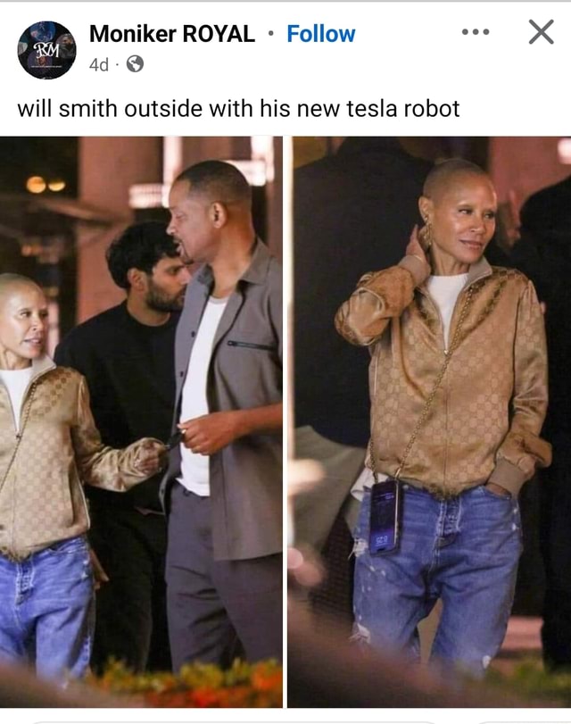 Moniker ROYAL Follow will smith outside with his new tesla robot - iFunny