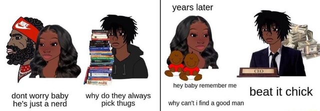 Years later as hey baby remember me beat it chick dont worry baby why ...