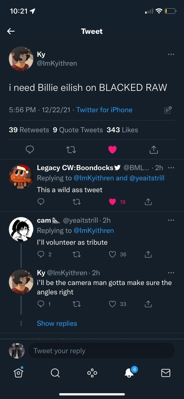 SS Tweet Ky @lmKyithren i need Billie eilish on BLACKED RAW PM ...