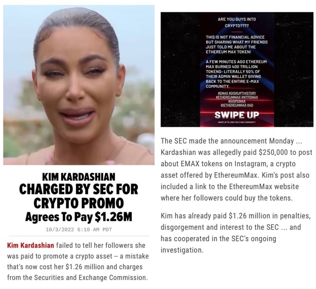 KIM KARDASHIAN CHARGED BY SEC FOR CRYPTO PROMO Agrees To Pay $1.26M 10 AM PDT Kim Kardashian ...