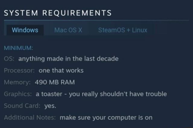 SYSTEM REQUIREMENTS Windows Mac OS X SteamOS + Linux MINIMUM: OS ...