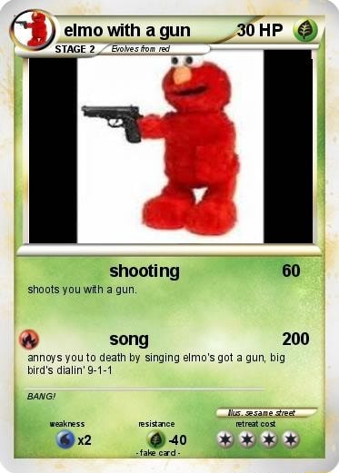Elmo with a gun 30 HP STAGE fon ed shooting 60 shoots you wth a .gun ...