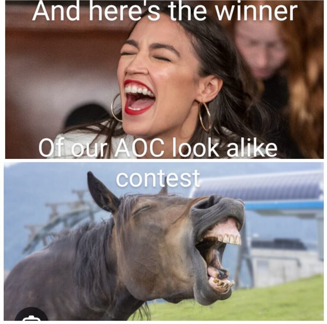 And neres the winner Of our AOC look alike contest - iFunny
