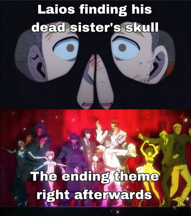 Laios finding his dead sister's skull The endinggtheme right afterwards ...