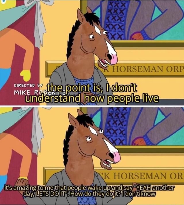 HORSEMAN ORP and how peopletlive HORSEMAN OR it's amazing EAifanother, - )