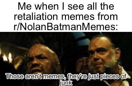 Me when I see all the retaliation memes from at "a - iFunny