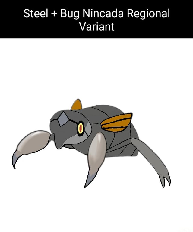 Steel + Bug Nincada Regional Variant - iFunny