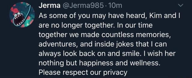 Jerma @Jerma985-10m As some of you may have heard, Kim and I are no ...