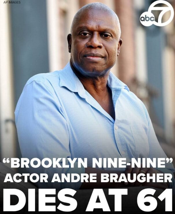 "BROOKLYN NINE-NINE" ACTOR ANDRE BRAUGHER DIES AT 61 - iFunny