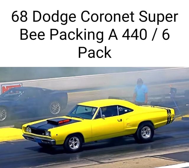 68 Dodge Coronet Super Bee Packing A 440 / 6 Pac - America’s best pics ...