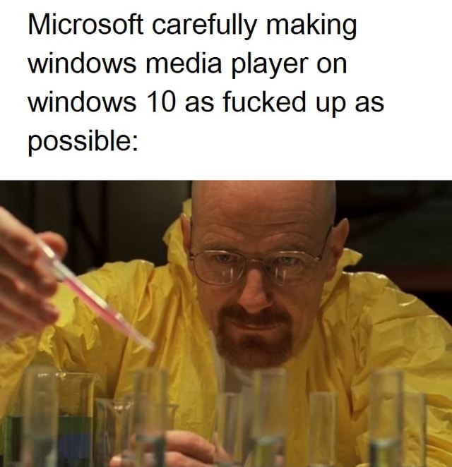 Microsoft carefully making windows media player on windows 10 as fucked ...