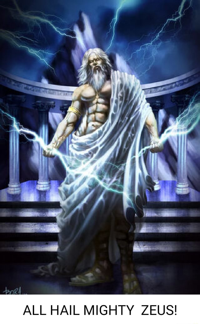 ALL HAIL MIGHTY ZEUS! - iFunny