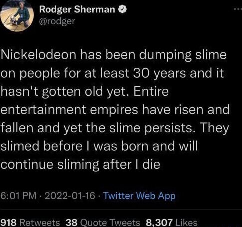 Rodger Sherman @ @rodger Nickelodeon has been dumping slime on people ...