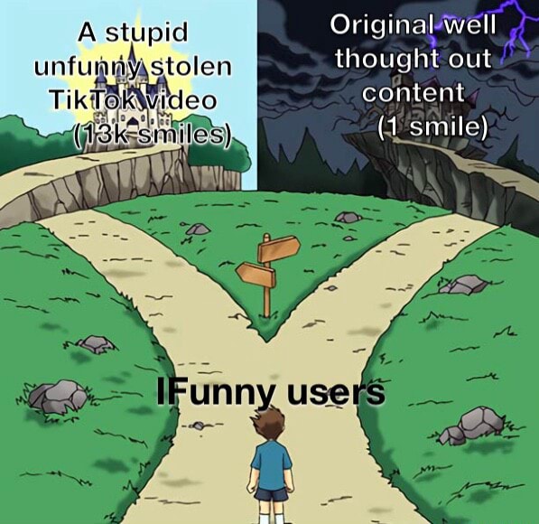 Original well thought out content (1 smile) -un - iFunny