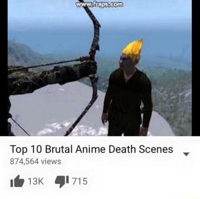 Top 10 Brutal Anime Death Scenes E 1561 v - iFunny