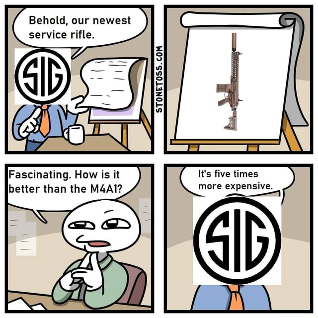 Behold, our newest service rifle. TOES. Fascinating. How It's five ...