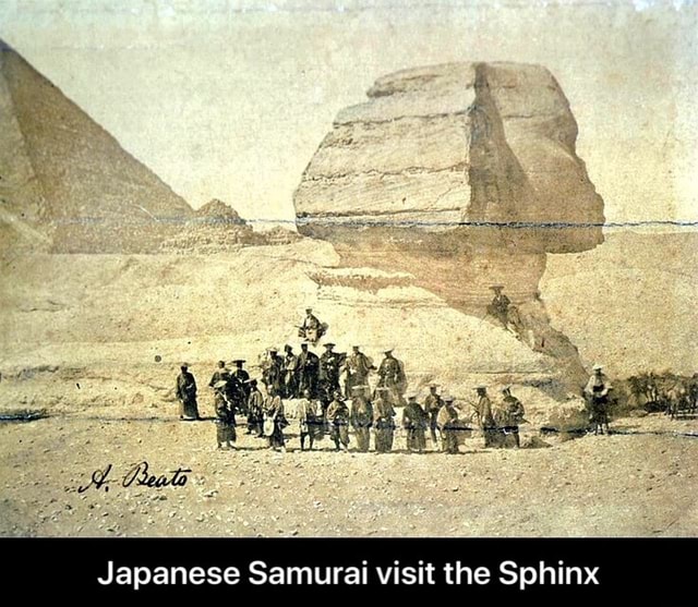 Japanese Samurai visit the Sphinx - Japanese Samurai visit the Sphinx ...