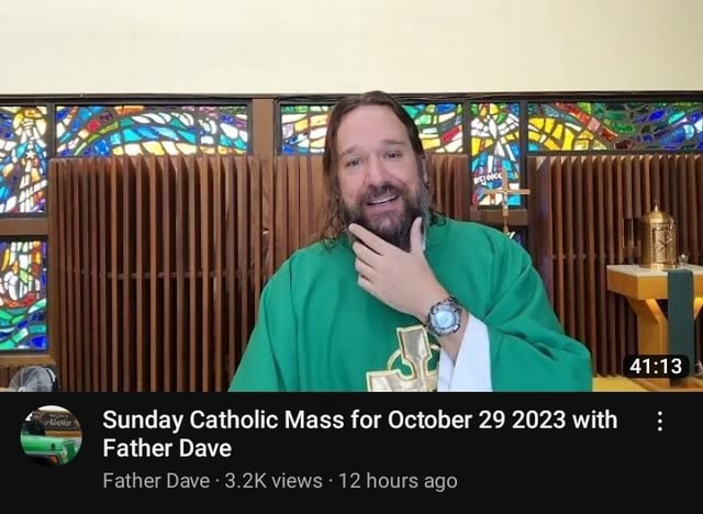 Sunday Catholic Mass for October 29 2023 with Father Dave Father Dave 3 ...