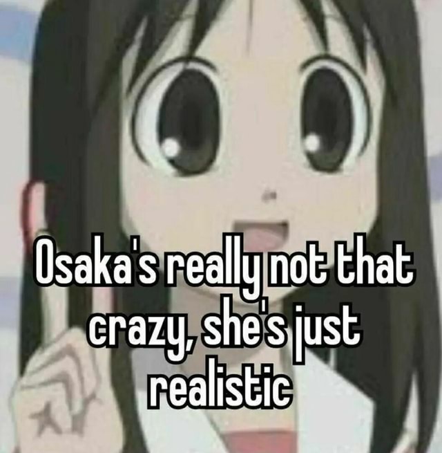 Qsakas really not that crazy, shes just realistic - iFunny