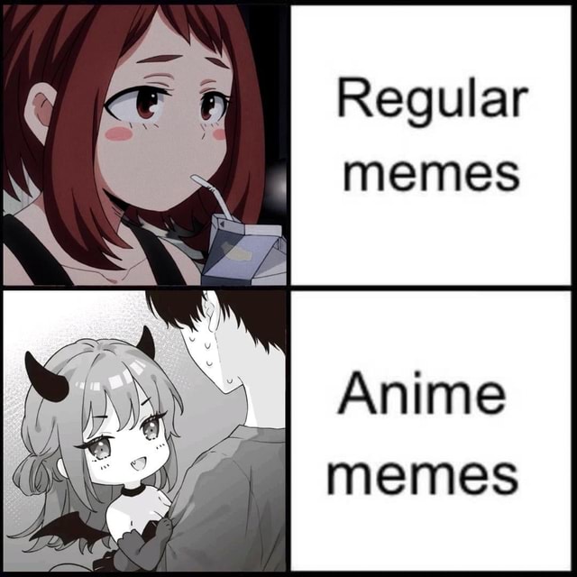Regular memes Anime memes - iFunny
